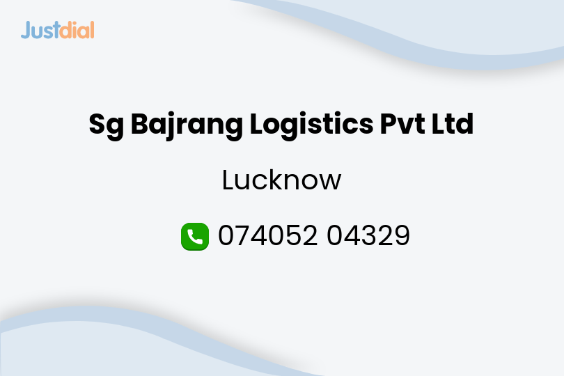 Sg Bajrang Logistics Pvt Ltd in Omex City, Lucknow - Best Transporters in Lucknow - Justdial